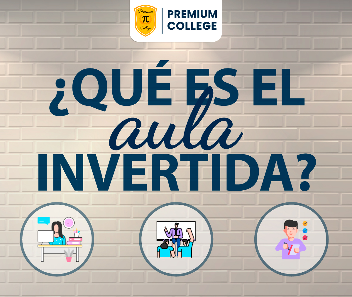 ¿Qué es la Metodología de Aula Invertida? - PREMIUM COLLEGE